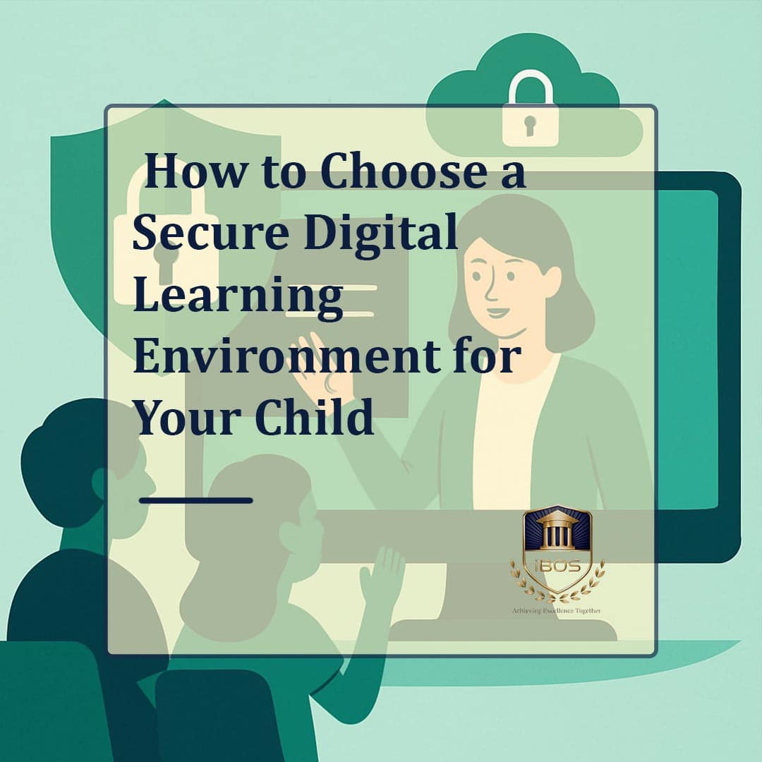 Protecting Your Child Online – Smart Safety Tips by IBOS School